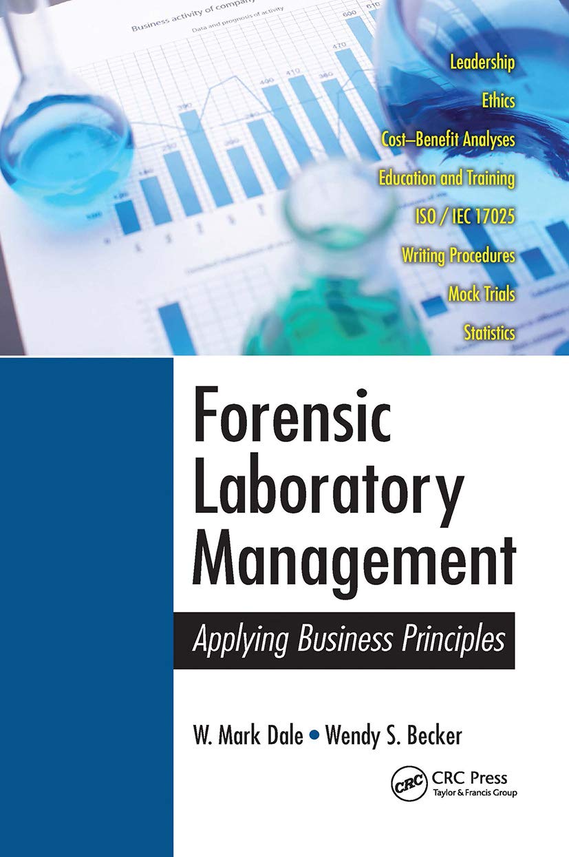 Forensic Laboratory Management: Dale, W. Mark, Becker, Wendy S ...