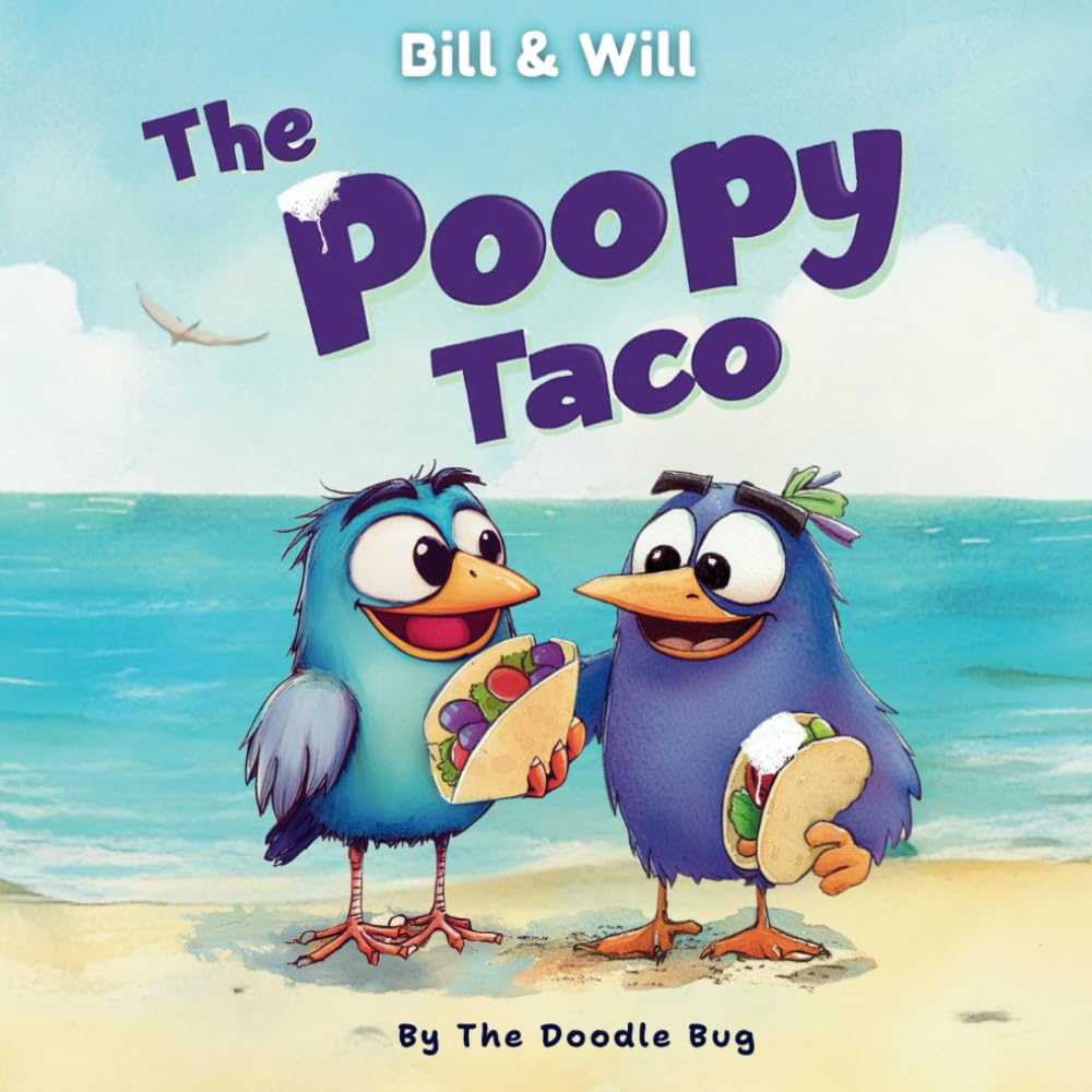 The Poopy Taco: A Funny Read Aloud Picture Book For Kids (Bill and Will ...