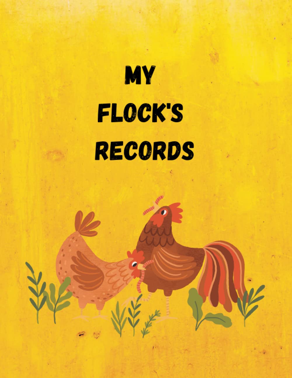 My Flock's Records - Generous Record Keeping Logbook for Chicken Flocks ...