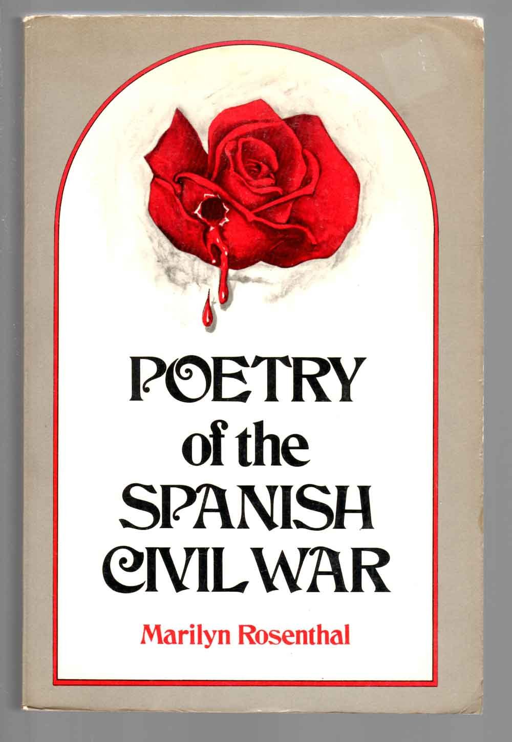 Poetry of the Spanish Civil War: Rosenthal, Marilyn, Clements, Robert J ...