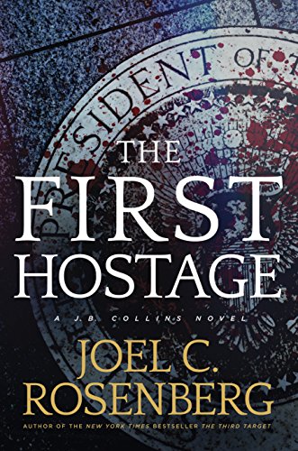 The First Hostage: A J. B. Collins Novel: A J. B. Collins Series ...