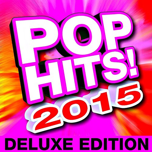 Ultimate Pop Hits! FactoryのPop Hits! 2015 Deluxe Edition [Clean]からの楽曲 ...