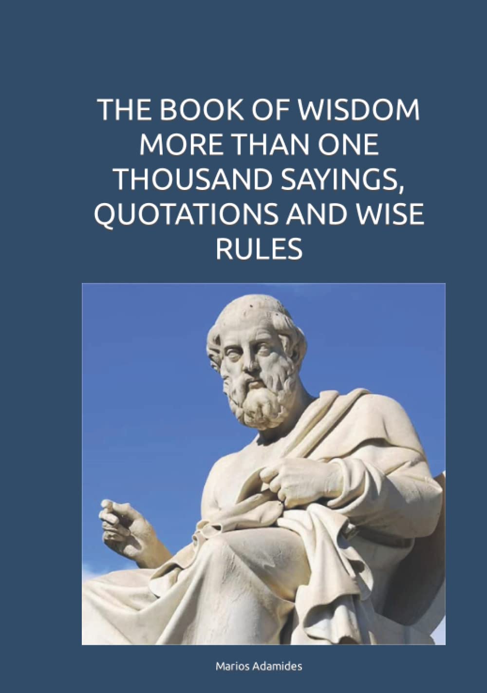 THE BOOK OF WISDOM MORE THAN ONE THOUSAND SAYINGS, QUOTATIONS AND WISE ...