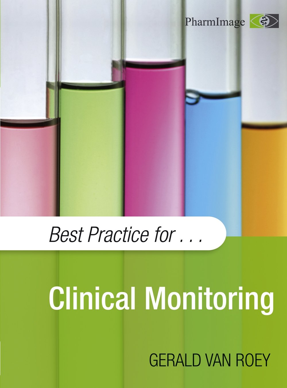 Amazon.co.jp: Roey, G: Best Practice for Clinical Monitoring : 本