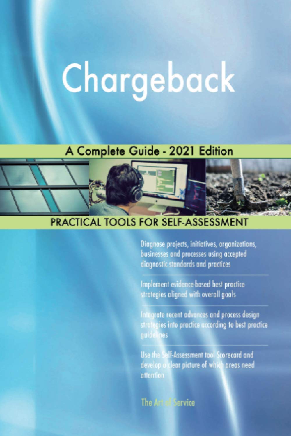 Chargeback A Complete Guide - 2021 Edition: The Art of Service ...
