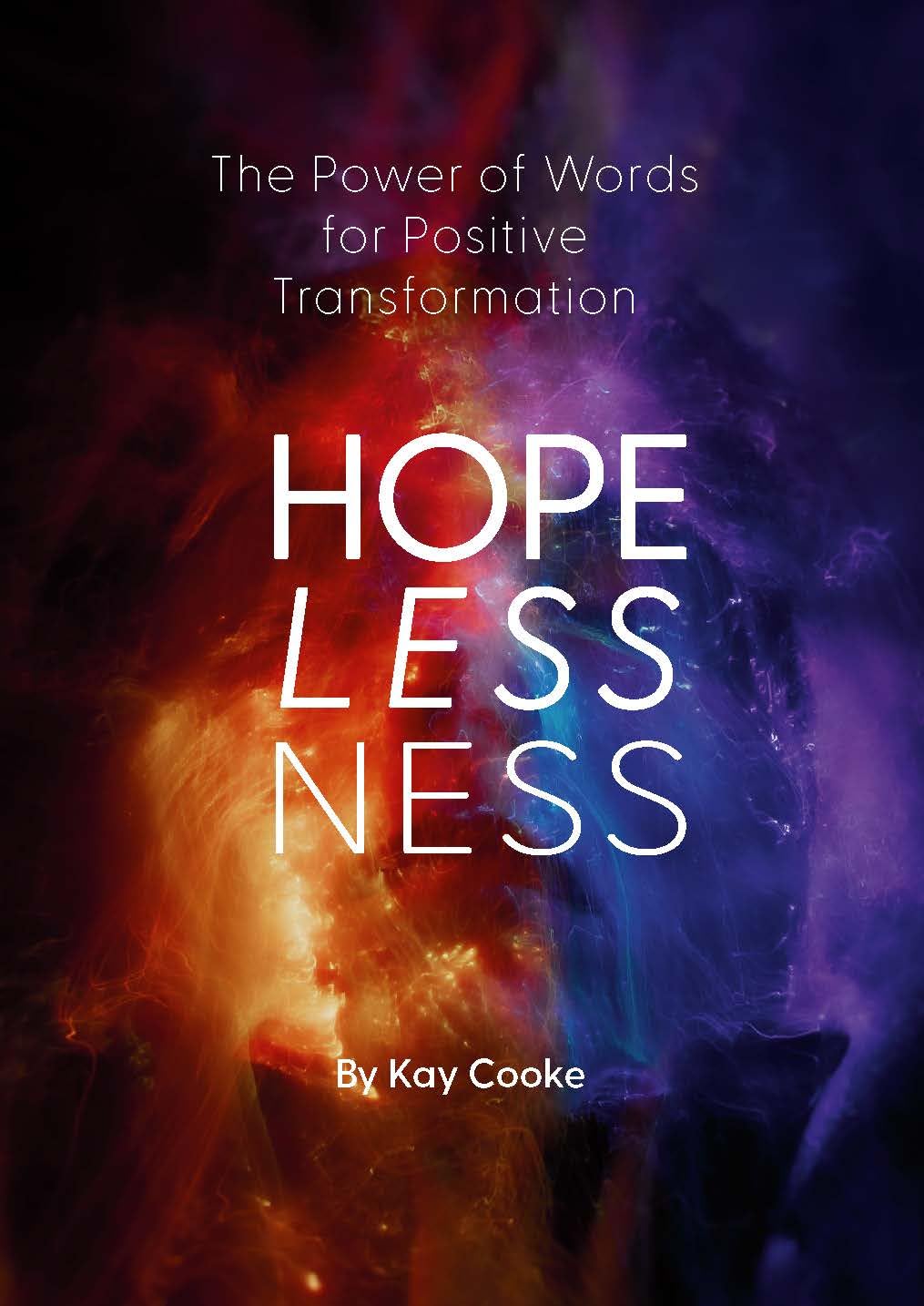 Hope Less Ness: The Power of Words for Positive Transformation - Kindle ...