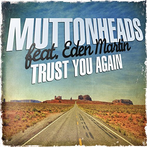 Amazon.com: Trust You Again : Muttonheads: Digital Music