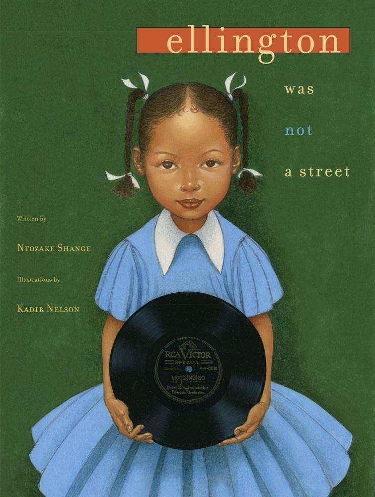 Ellington Was Not a Street: Shange, Ntozake, Kadir Nelson ...