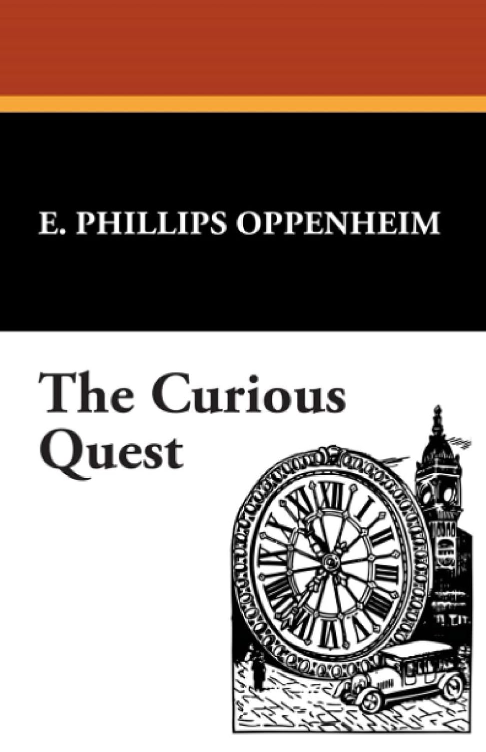 Amazon.com: The Curious Quest: 9781434463272: Oppenheim, E. Phillips: Books