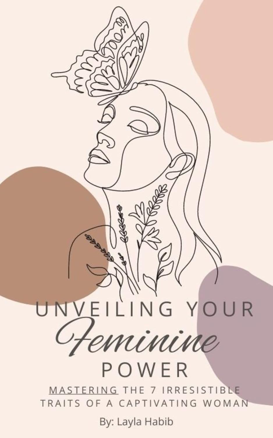 Unveiling Your Feminine Power: Mastering the 7 Essential Traits of a ...