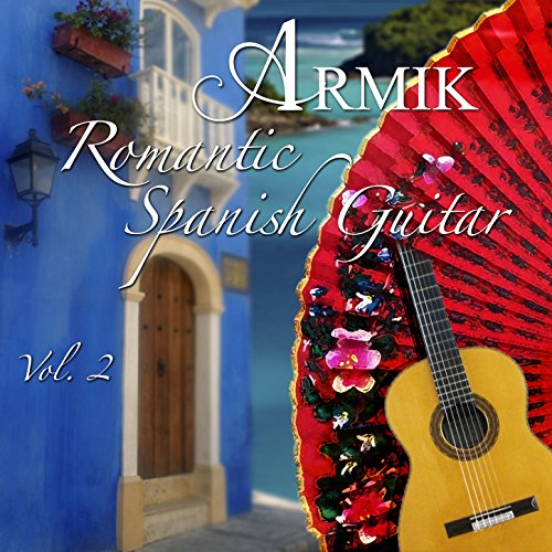 Playa Del Carmen song by Armik from Romantic Spanish Guitar, Vol. 2 on ...
