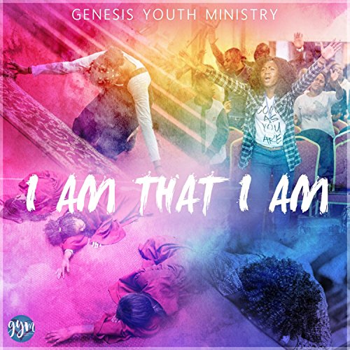 Amazon.co.jp: I Am That I Am : Genesis Youth Ministry: Digital Music
