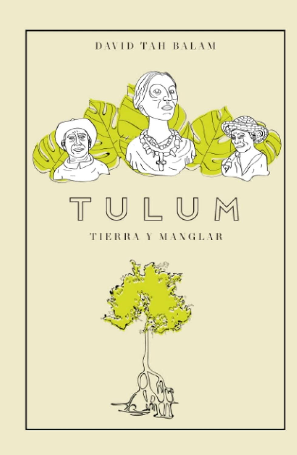 Tulum, Tierra y Manglar: la historia viva de los mayas (Spanish Edition ...