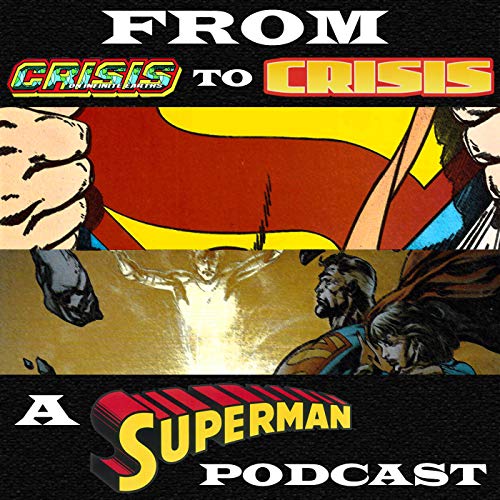 Amazon.com: From Crisis to Crisis: A Superman Podcast - The New Feed ...