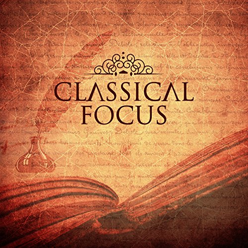 Amazon.com: Classical Focus – Music for Learning, Deep Focus, Improve ...