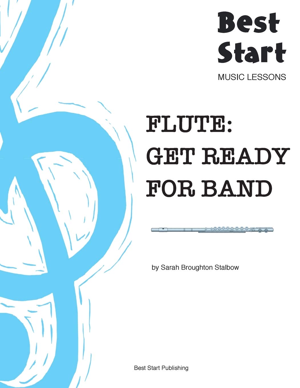 Amazon.com: Flute: Get Ready For Band: Best Start Music Lessons ...