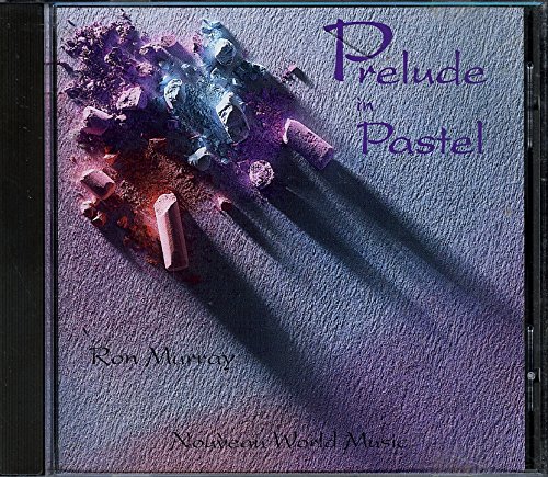 Murray, Ron - Prelude in Pastel - Amazon.com Music