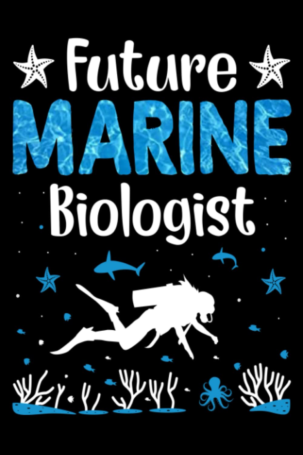 Future Marine Biologist: Funny Future Marine Biologist Ocean Student ...