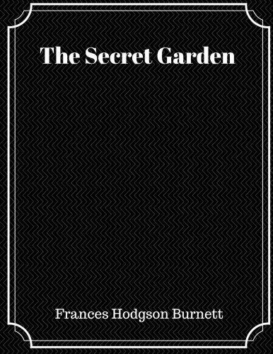 The Secret Garden: Burnett, Frances Hodgson: 9781973821496: Amazon.com ...