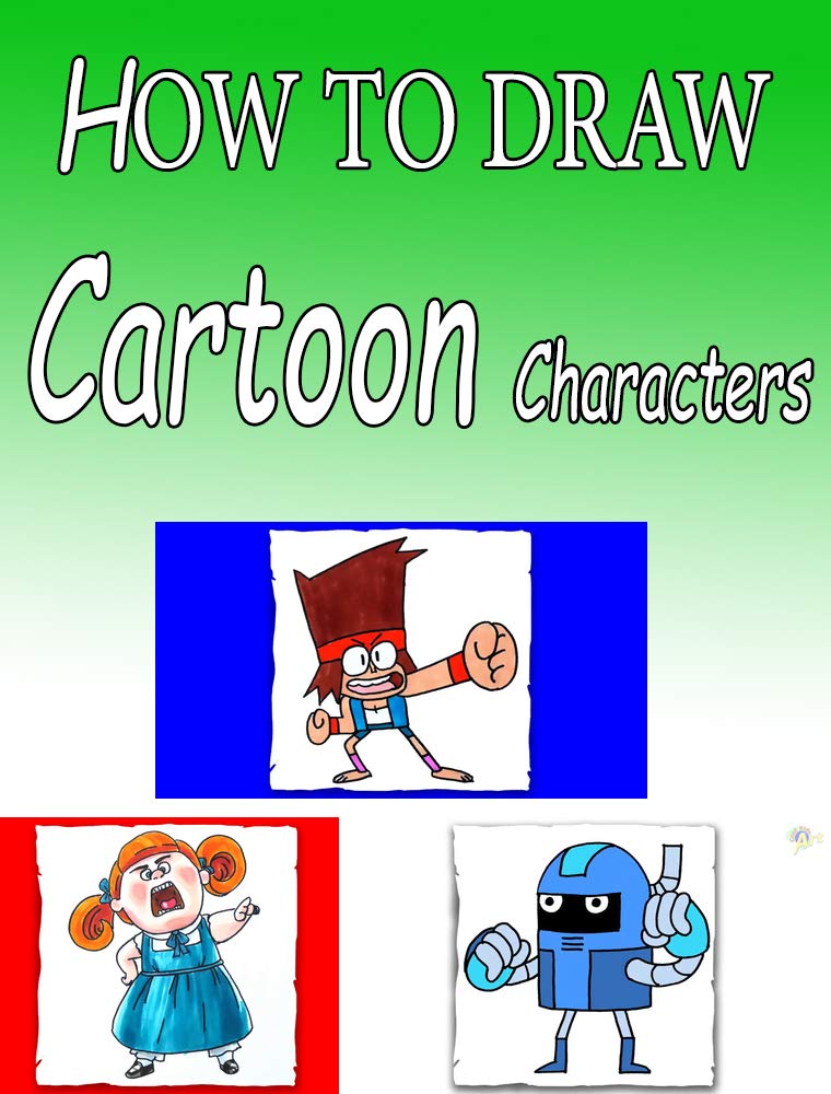Amazon.com: How To Draw Cartoon Characters : Step-by-Step Drawings for ...