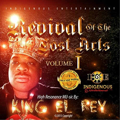 Play Revival of the Lost Arts, Vol. 1 by King El Rey on Amazon Music