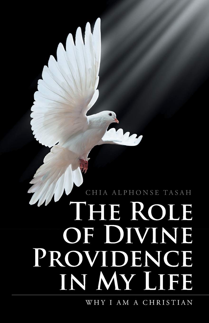 The Role of Divine Providence in My Life: Why I Am a Christian: Tasah ...