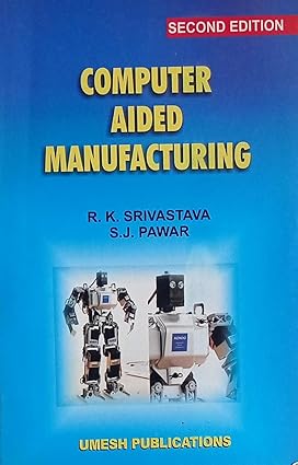 Amazon.in: Buy Computer AIDED Manufacturing By RK Srivastava SECOND ...