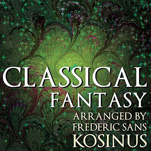 Play Classical Fantasy by Frederic Sans on Amazon Music