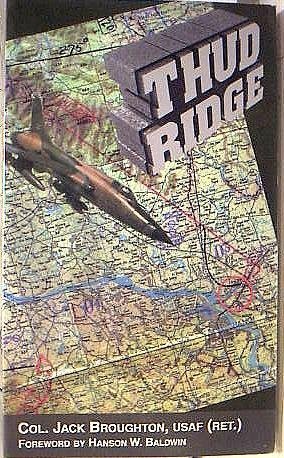 Thud Ridge: Jack Broughton, Hanson W. Baldwin: 9781888237092: Amazon ...