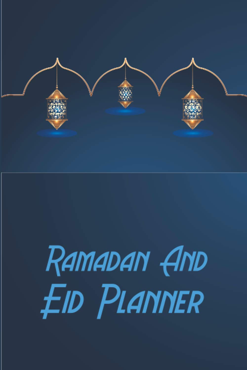Buy Ramadan And Eid Planner: A Complete Month Of Daily Grateful And ...