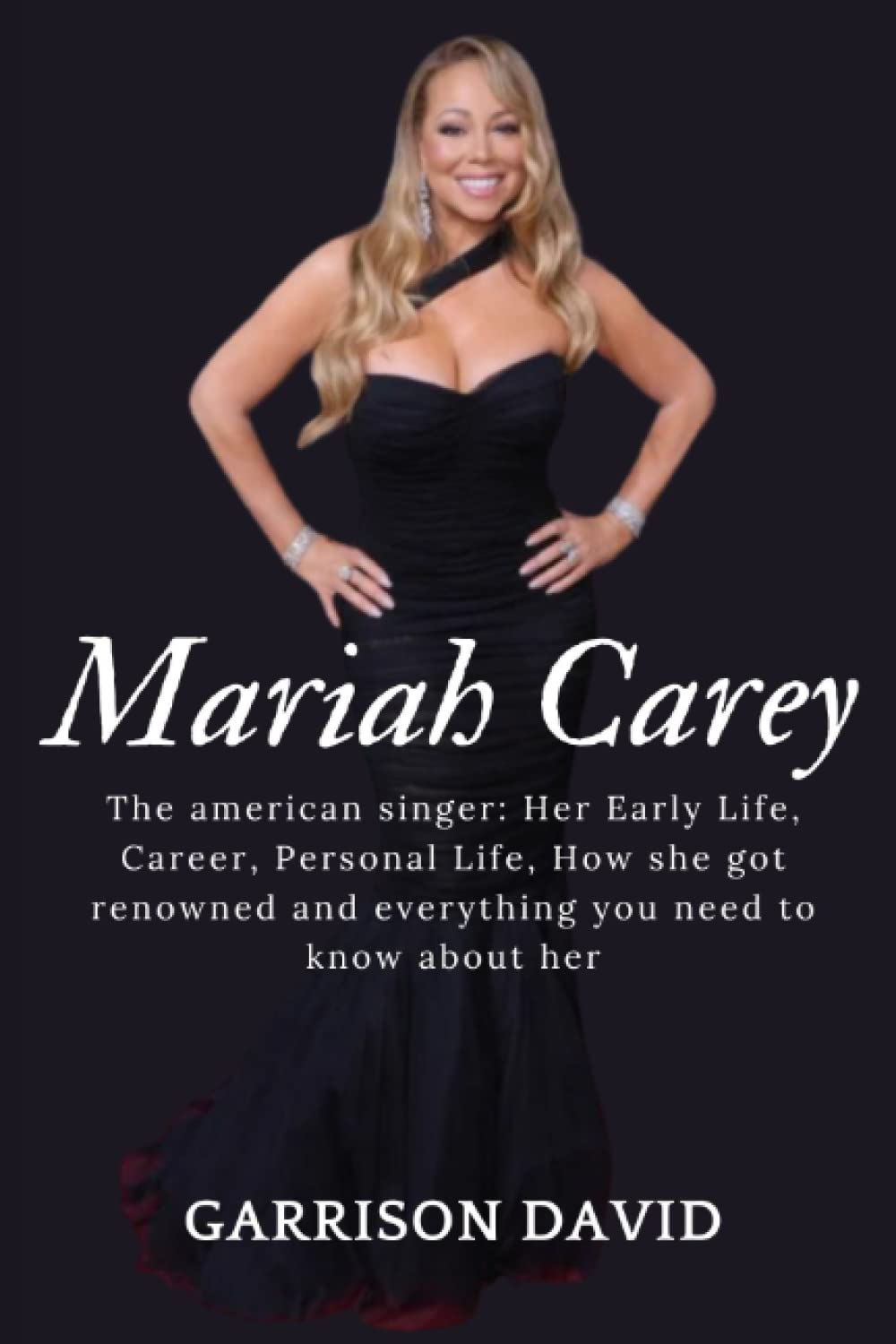 Buy Mariah Carey: The american singer: Her Early Life, Career, Personal ...