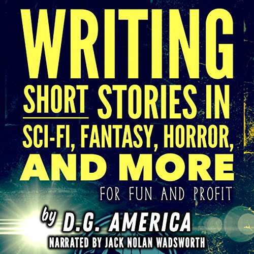 Amazon.com: Writing Short Stories in Sci-Fi, Fantasy, Horror, and More ...