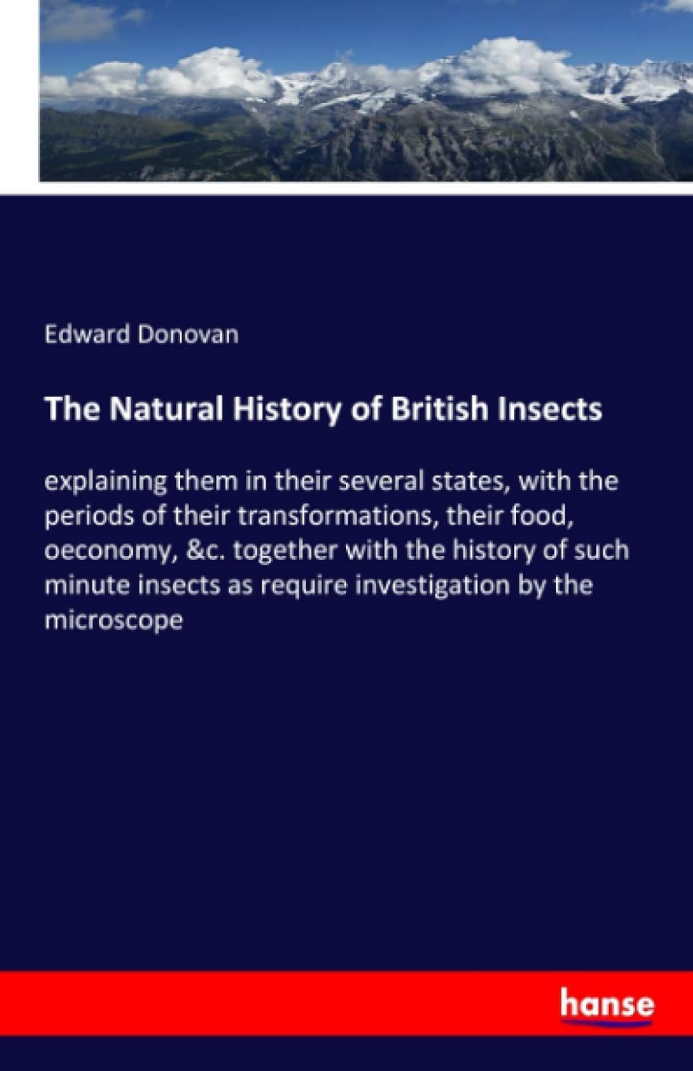 The Natural History of British Insects: Donovan, Edward Donovan ...