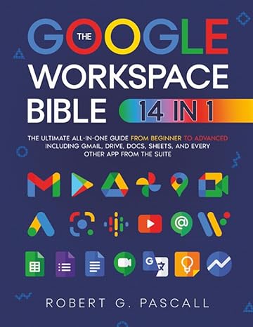 Amazon.com: The Google Workspace Bible: [14 in 1] The Ultimate All-in ...