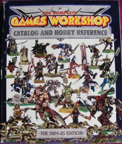 The Complete Games Workshop Catalog and Hobby Reference: No author ...