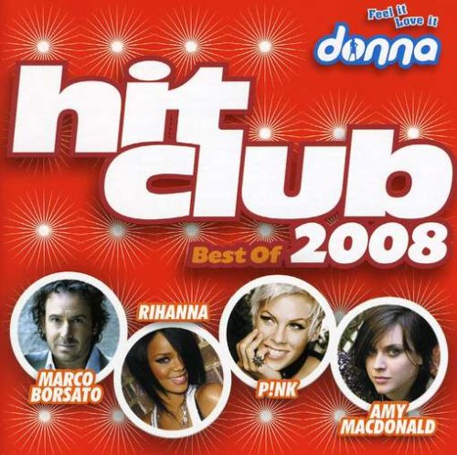 Hit Club-Best of 2008 - Hit Club-Best of 2008 - Amazon.com Music