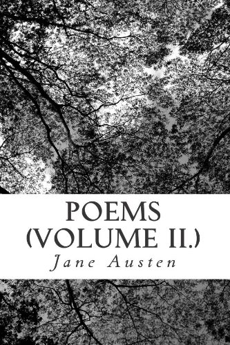 Poems (Volume II.): Jane Austen: 9781470156619: Amazon.com: Books