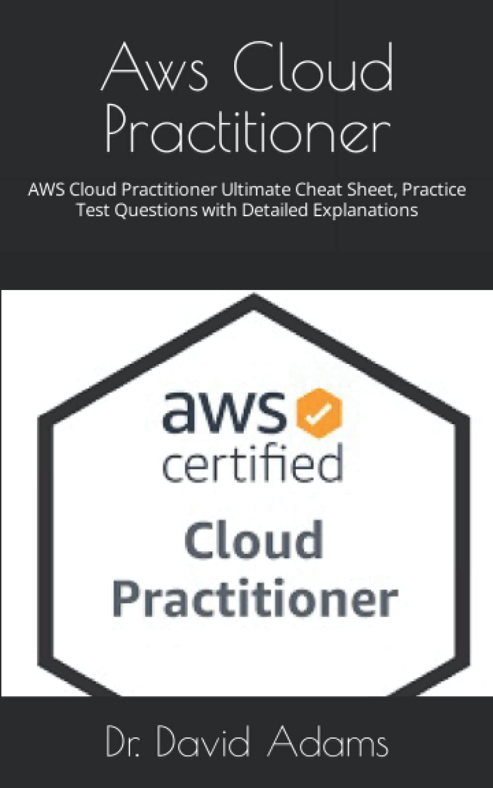 Buy Aws Cloud Practitioner: AWS Cloud Practitioner Ultimate Cheat Sheet ...
