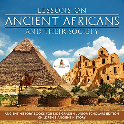 Lessons on Ancient Africans and Their Society | Ancient History Books ...