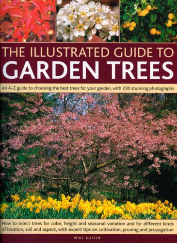 The Illustrated Guide to Garden Trees: An A-Z guide to choosing the ...