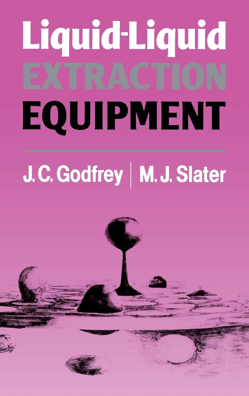 Amazon.com: Liquid-Liquid Extraction Equipment: 9780471941569: Godfrey ...