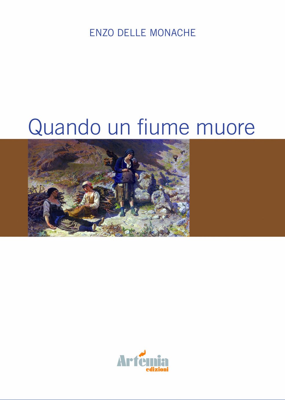 Quando un fiume muore : Delle Monache, Enzo: Amazon.de: Bücher