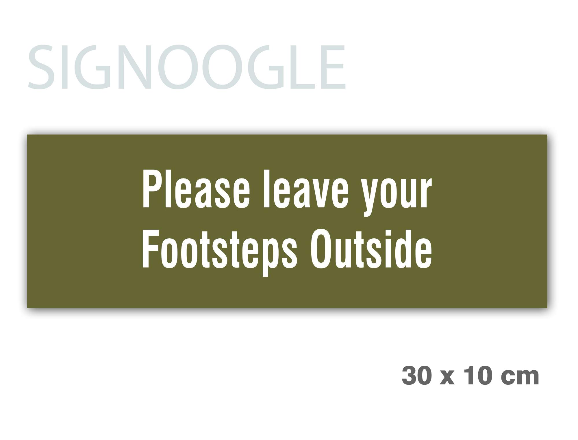 Buy SIGNOOGLE Please Leave Your Footsteps Outside Sign Board Self ...