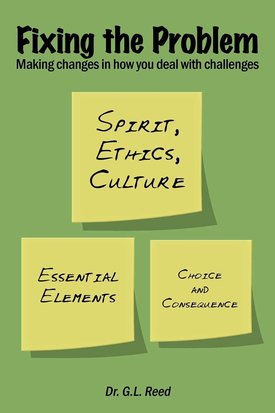 Fixing the Problem: Making changes in how you deal with challenges ...