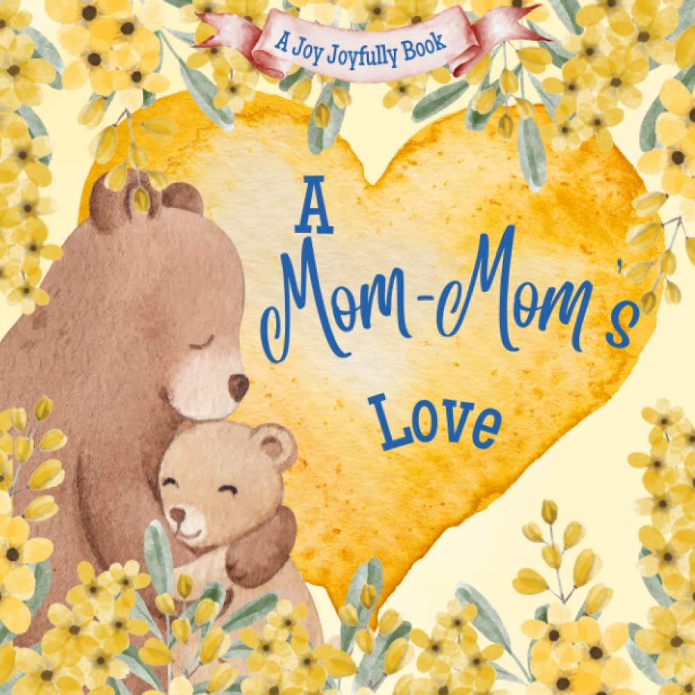 A Mom-Mom's Love: A Rhyming Picture Book for Children and Grandparents ...