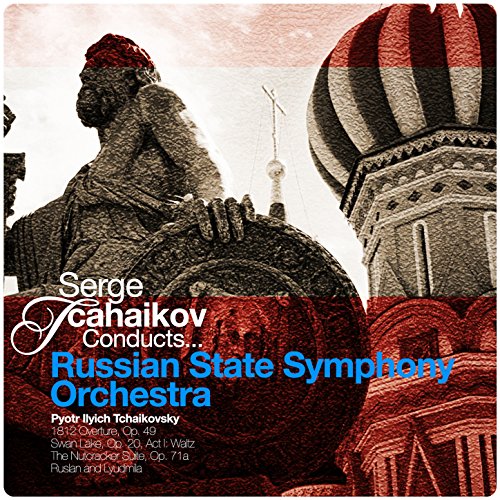 Play Serge Tchaikov Conducts... Russian State Symphony Orchestra by ...