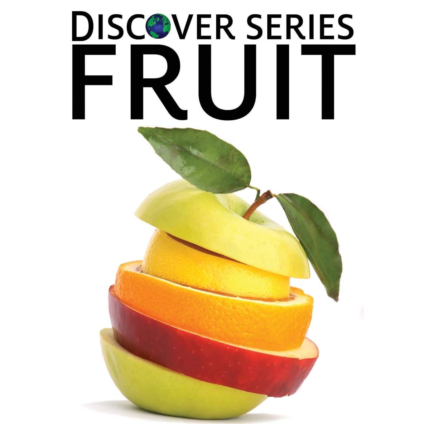 Fruit: Discover Series Picture Book for Children: Publishing, Xist ...