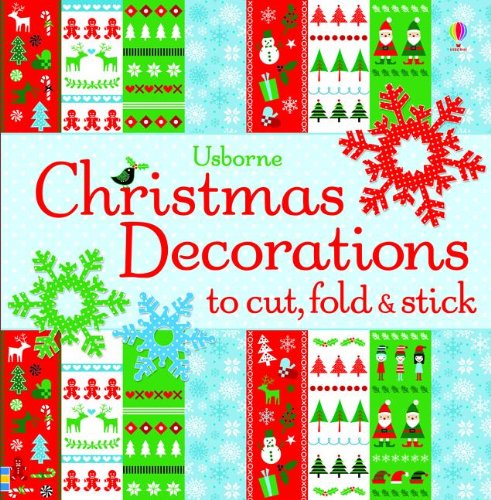 Usborne Christmas Decorations to Cut, Fold & Stick : Watt, Fiona ...