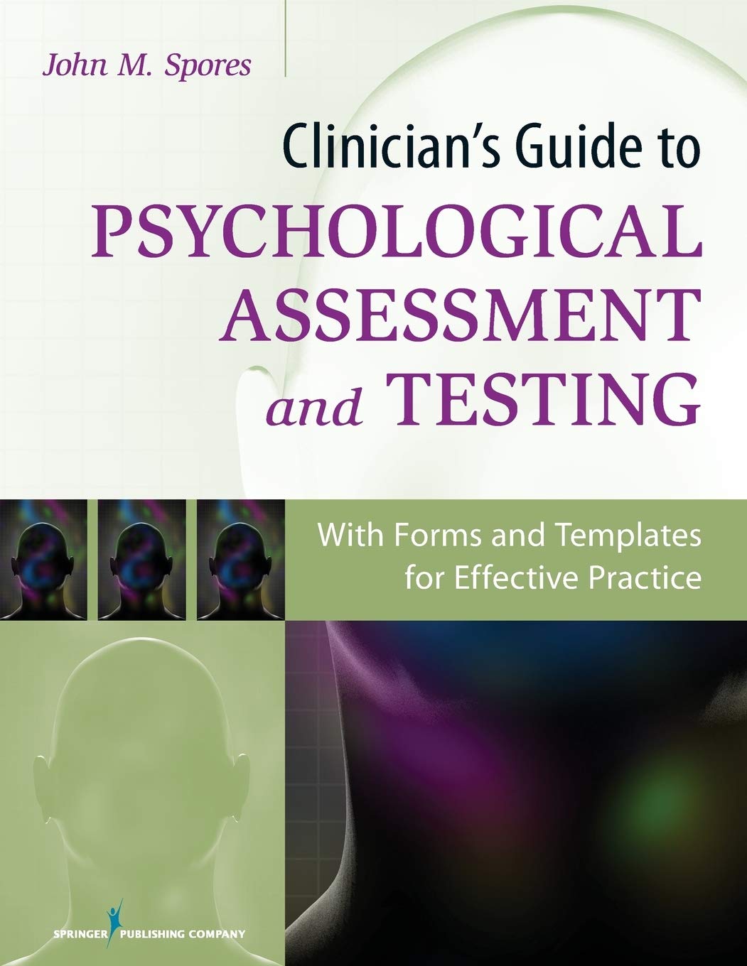 Clinician's Guide to Psychological Assessment and Testing: With Forms ...