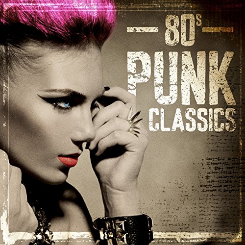 Play 80s Punk Classics by VARIOUS ARTISTS on Amazon Music